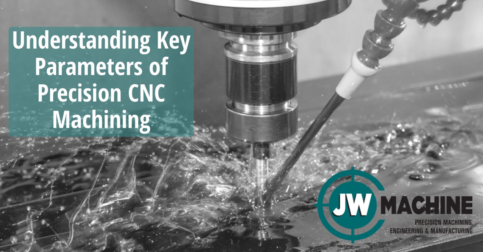 Understanding Key Parameters of Precision CNC